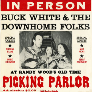 In Person: At Randy Wood's Old Time Picking Parlor by Buck White & the ...