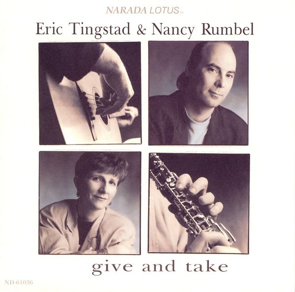 Give and Take by Eric Tingstad & Nancy Rumbel (Album, New Age): Reviews ...