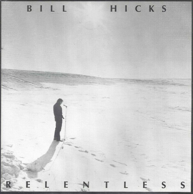 Relentless by Bill Hicks (Album, Stand-Up Comedy): Reviews, Ratings ...