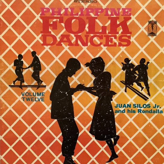 Philippine Folk Dances Volume Twelve by Juan Silos Jr. and His Rondalla ...