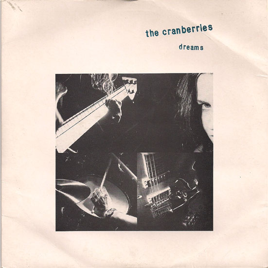 Dreams / What You Were by The Cranberries (Single; Island; IS 548 ...