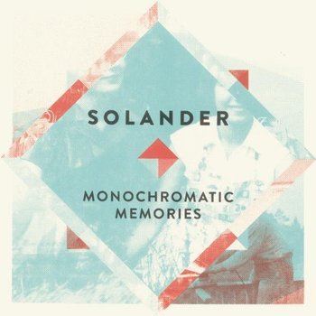 Monochromatic Memories by Solander (Album, Indie Folk): Reviews, Ratings, Credits, Song list ...