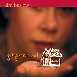 Gingerbread by Kim Barlow (Album): Reviews, Ratings, Credits, Song list ...