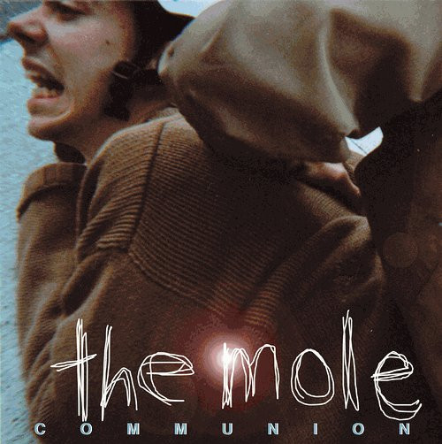 Communion by The Mole (Album): Reviews, Ratings, Credits, Song list ...