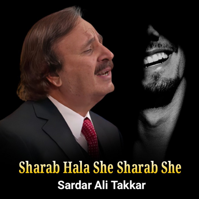 Sharab Hala She Sharab She by Sardar Ali Takkar (Album): Reviews ...