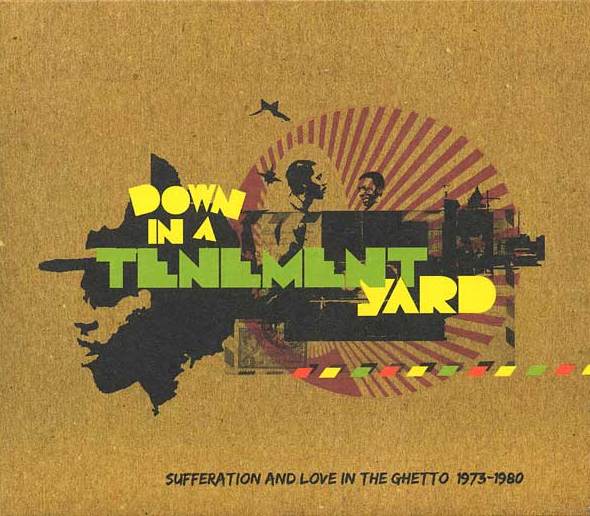 Down in a Tenement Yard: Sufferation and Love in the Ghetto 1973-1980 ...