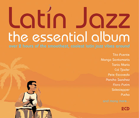 Latin Jazz - The Essential Album by Various Artists (Compilation ...