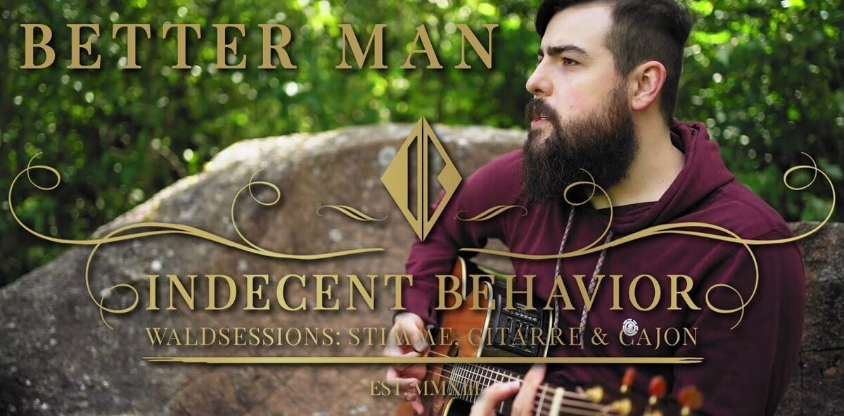 Better Man (Waldsessions) by Indecent Behavior (Music video): Reviews ...