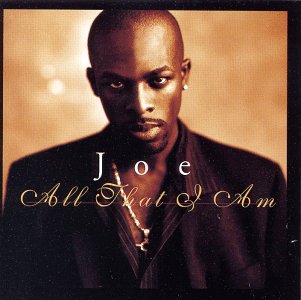 All That I Am by Joe (Album, Contemporary R&B): Reviews, Ratings ...