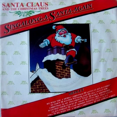 Singalong-a-Santa Again by Santa Claus & the Christmas Trees (Single ...