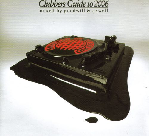 Clubbers Guide to 2006 by Goodwill / Axwell (DJ Mix): Reviews, Ratings ...