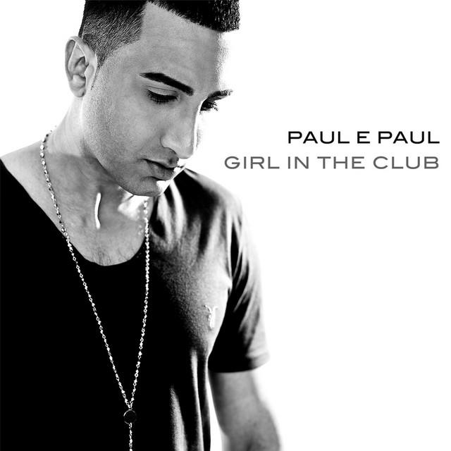 Girl in the Club by Paul E Paul (Single): Reviews, Ratings, Credits, Song list - Rate Your Music