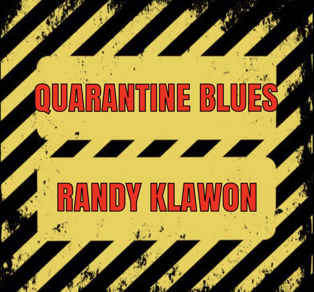 Quarantine Blues by Randy Klawon (Album): Reviews, Ratings, Credits ...