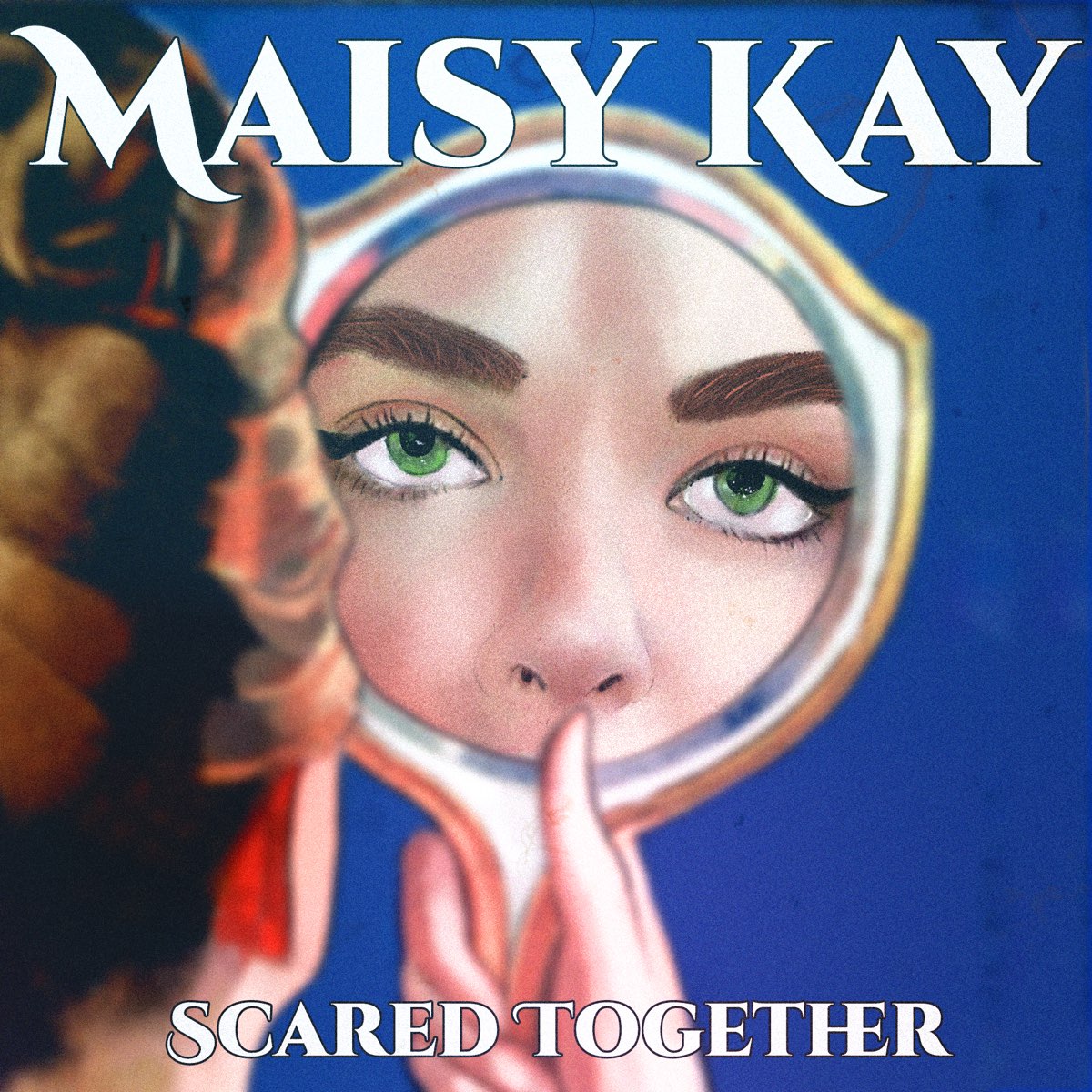 Scared Together by Maisy Kay (Single): Reviews, Ratings, Credits, Song ...