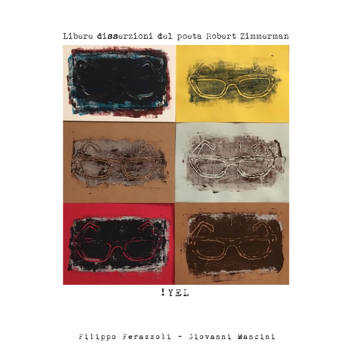 Libere Disserzioni del Poeta Robert Zimmerman by !YEL (Album): Reviews ...