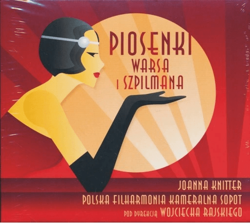 Piosenki Warsa i Szpilmana by Joanna Knitter / Wojciech Rajski / Polska Filharmonia Kameralna ...