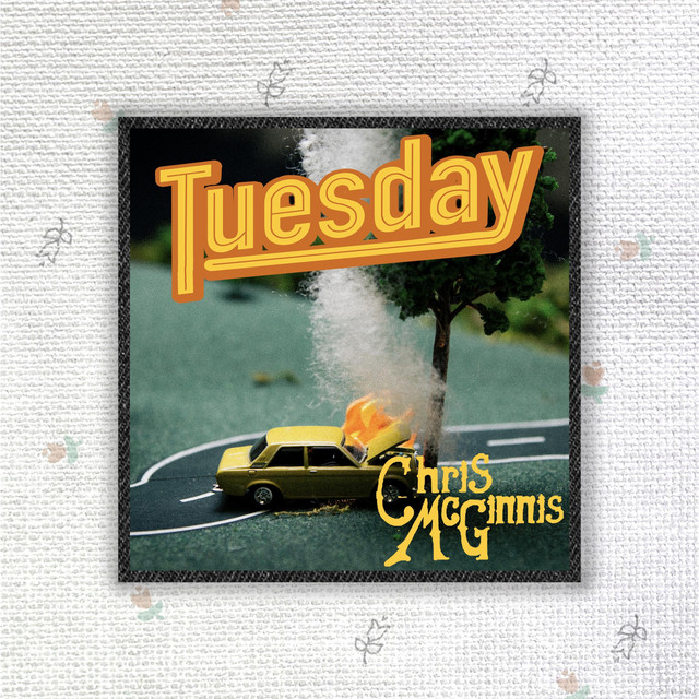 Tuesday by Chris McGinnis (Single): Reviews, Ratings, Credits, Song ...