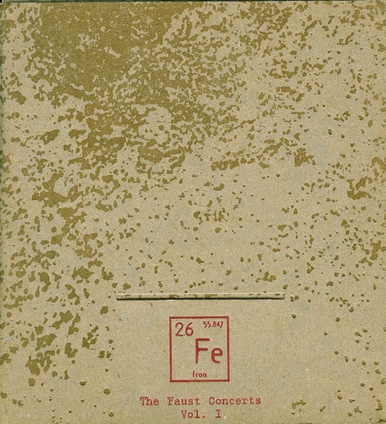 The Faust Concerts Vol. I [Second Edition] by Faust (Album; Table of ...