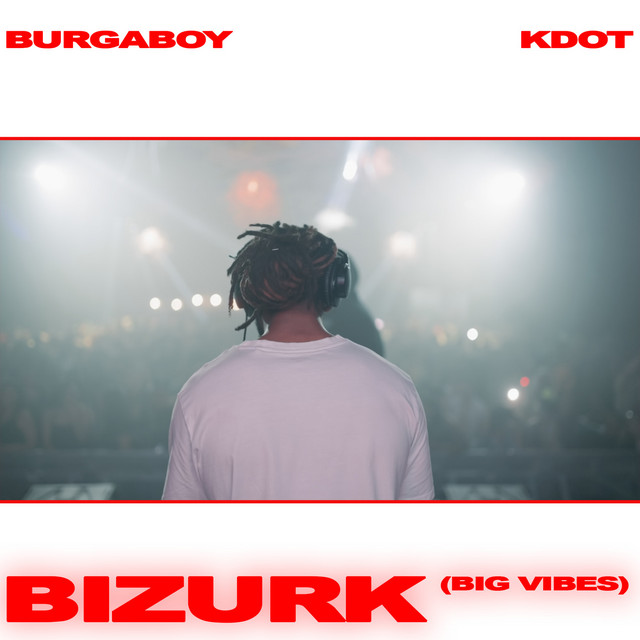 Bizurk (Big Vibes) by Burgaboy & K Dot (Single): Reviews, Ratings ...