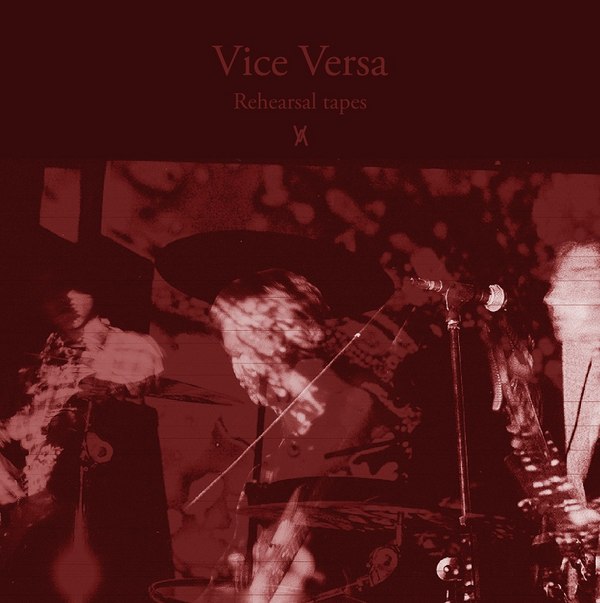 Rehearsal Tapes by Vice Versa (Additional release, Jam Band): Reviews ...