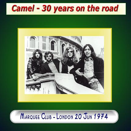 Marquee Club - London, 20 June 1974 by Camel (Bootleg, Progressive Rock ...