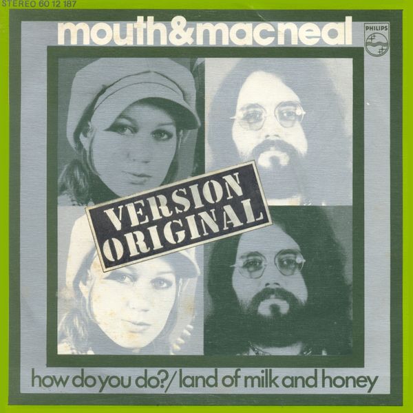 How Do You Do? / Land of Milk and Honey by Mouth & MacNeal (Single ...