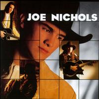 Joe Nichols by Joe Nichols (Album, Neo-Traditionalist Country): Reviews ...
