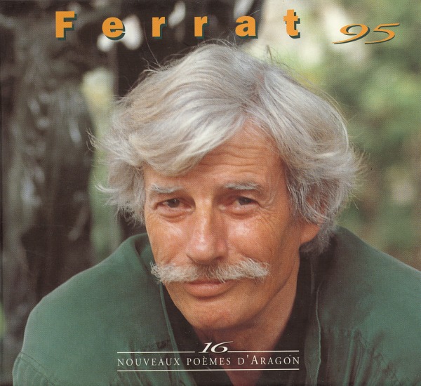 Ferrat 95 - 16 nouveaux poèmes d'Aragon by Jean Ferrat (Album, Chanson ...
