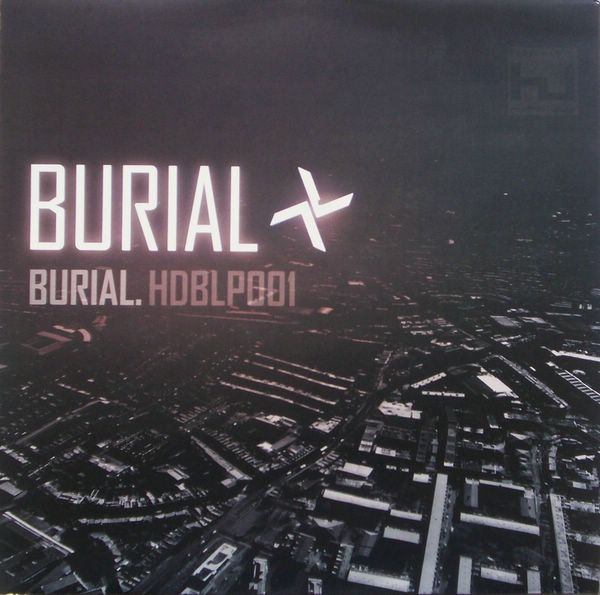 Burial by Burial (Album; Hyperdub; HDBLP001): Reviews, Ratings, Credits ...