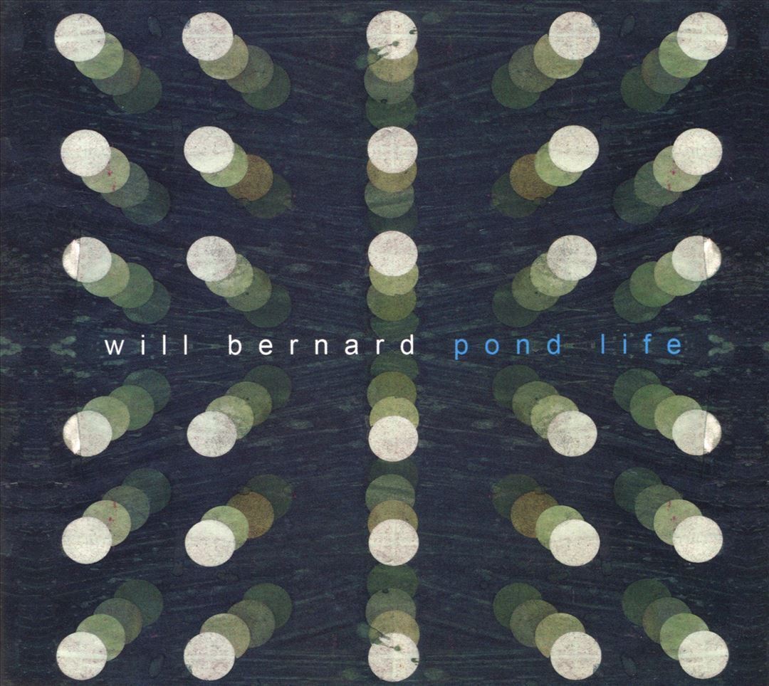 Pond Life by Will Bernard (Album): Reviews, Ratings, Credits, Song list ...