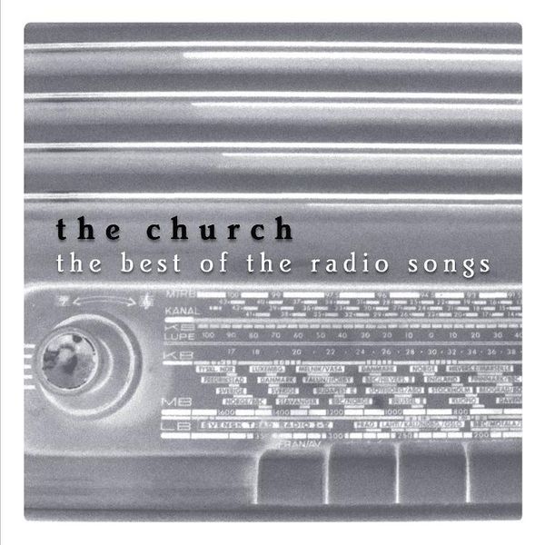 The Best of the Radio Songs by The Church (Compilation, Jangle Pop ...