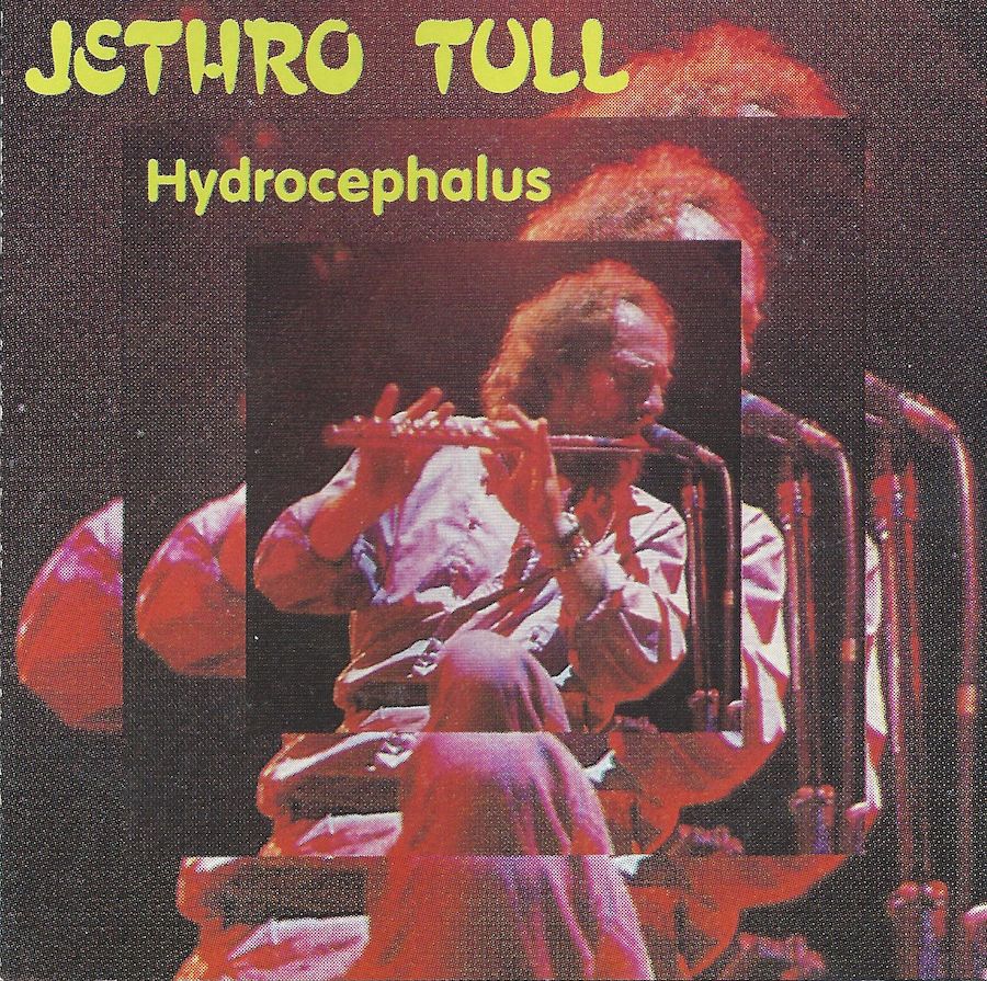 Hydrocephalus by Jethro Tull (Bootleg): Reviews, Ratings, Credits, Song ...