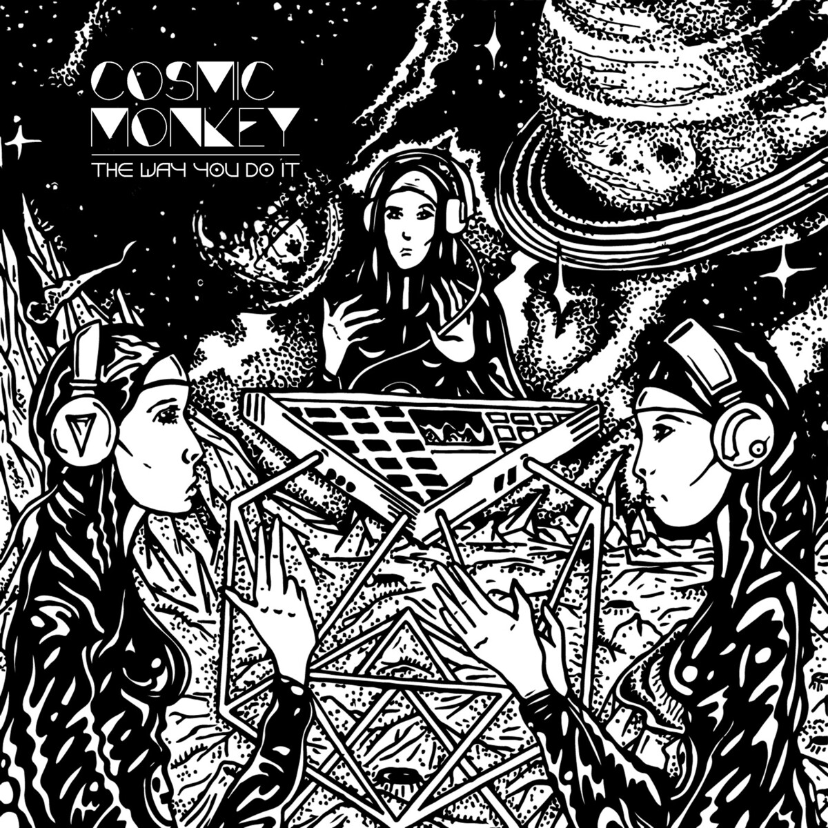 The Way You Do It by Cosmic Monkey (EP): Reviews, Ratings, Credits, Song list - Rate Your Music