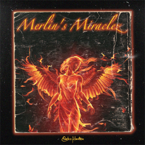 Merlin's Miraclez by Charles Hamilton (Mixtape): Reviews, Ratings ...