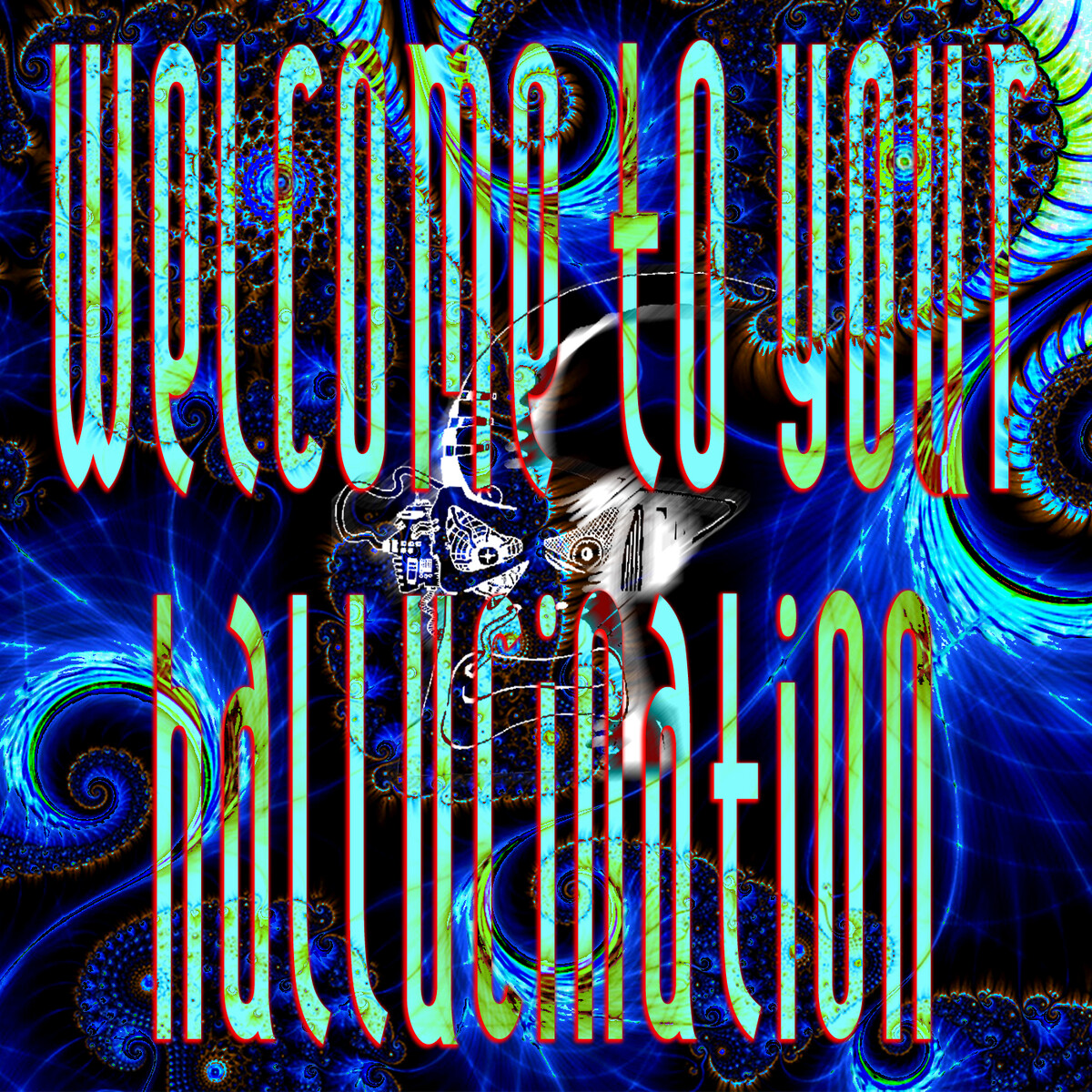Welcome to Your Hallucination by Hammer Damage (Single, Acid Techno ...