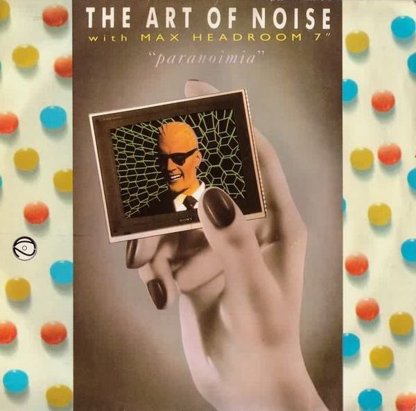 Paranoimia / Why Me? by The Art of Noise with Max Headroom (Single ...