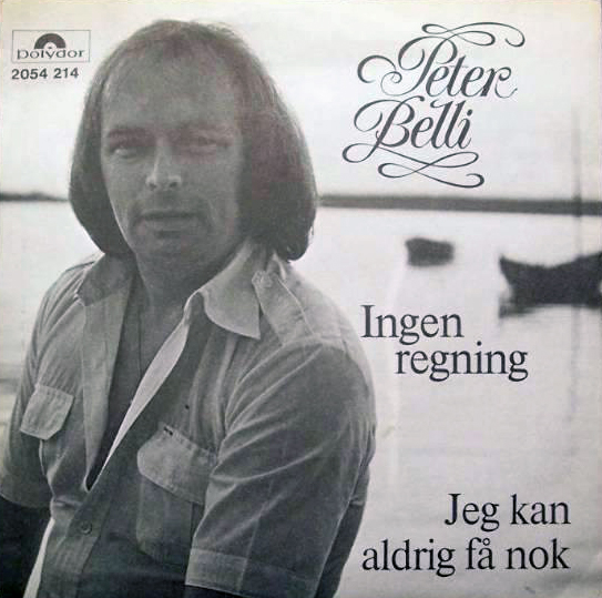 Ingen regning / Jeg kan aldrig få nok by Peter Belli (Single): Reviews ...