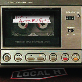 Local H's Awesome Mix Tape #1 by Local H (Album, Alternative Rock ...