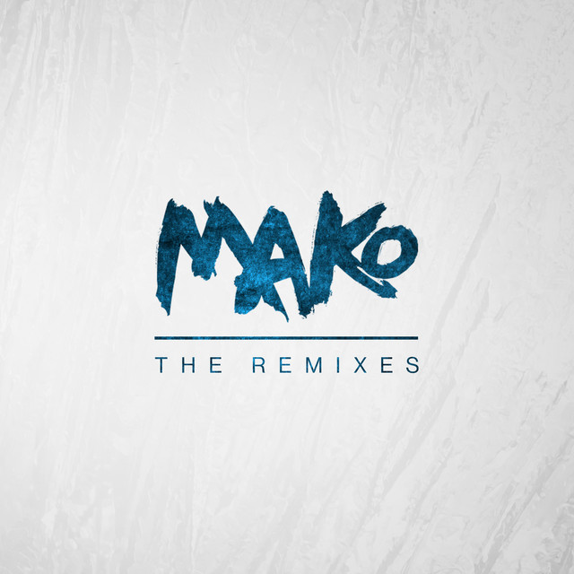 The Remixes by Mako (Album): Reviews, Ratings, Credits, Song list ...