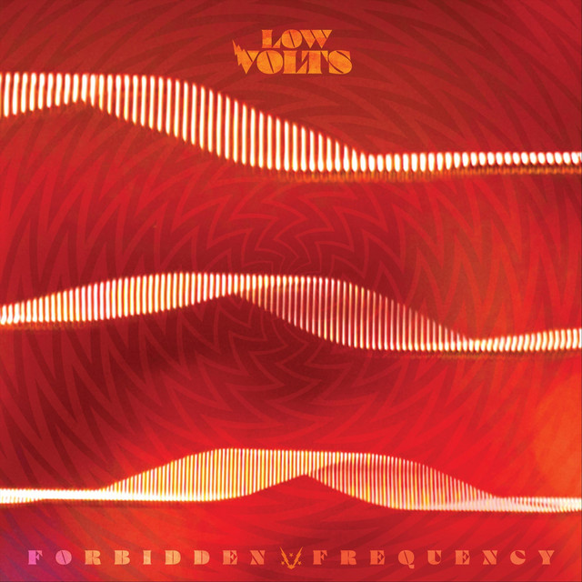 Forbidden Frequency by Low Volts (Album, Garage Rock Revival): Reviews ...