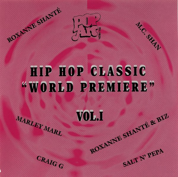 Hip Hop Classic "World Premiere" Vol. 1 by Various Artists (Compilation ...