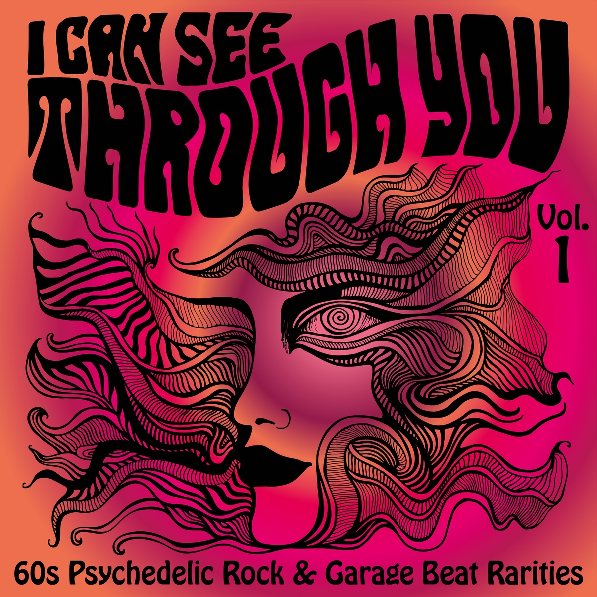 I Can See Through You: 60s Psychedelic Rock & Garage Beat Rarities, Vol ...