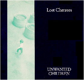 Unwanted Children by Lost Cherrees (EP, Anarcho-Punk): Reviews, Ratings ...
