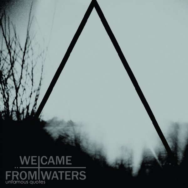 Unfamous Quotes by We Came From Waters (Album, Post-Punk Revival ...