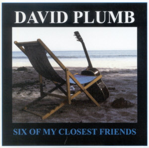 Six of My Closest Friends by David Plumb (Album): Reviews, Ratings ...
