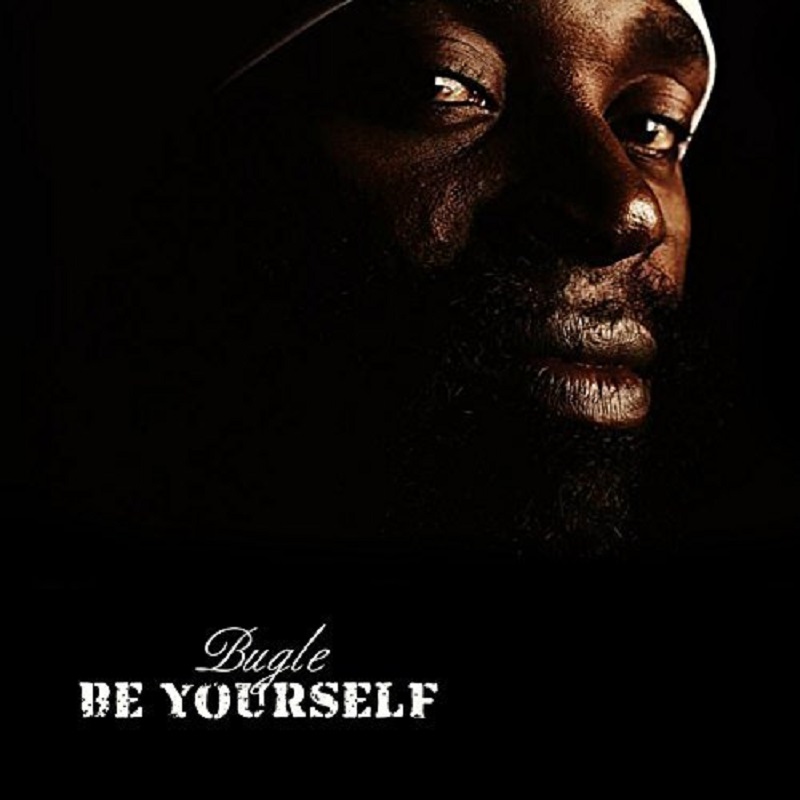 Be Yourself by Bugle (Album): Reviews, Ratings, Credits, Song list ...