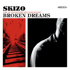 Broken Dreams (Che Ne Faccio Ora Dei Miei Sogni?) by DJ Skizo (Album ...