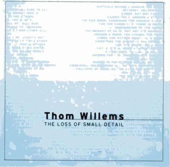 The Loss of Small Detail by Thom Willems (Album, Modern Classical ...