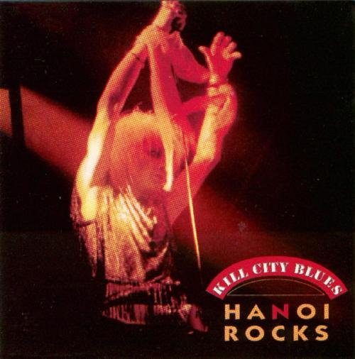 Kill City Blues by Hanoi Rocks (Bootleg): Reviews, Ratings, Credits, Song list - Rate Your Music