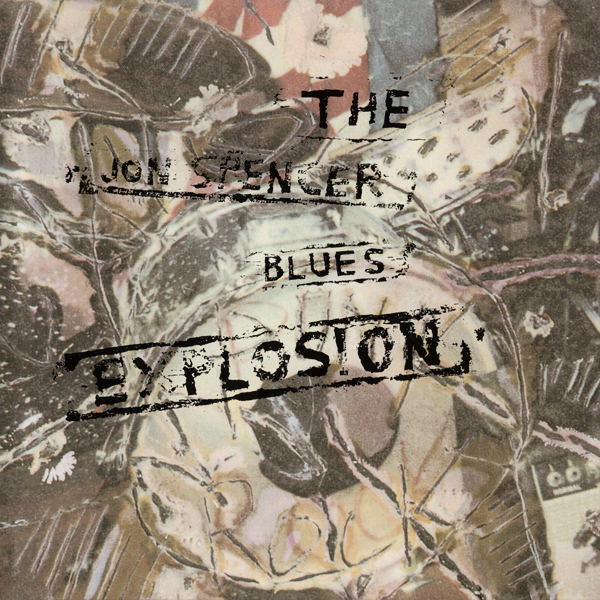 The Jon Spencer Blues Explosion by The Jon Spencer Blues Explosion ...